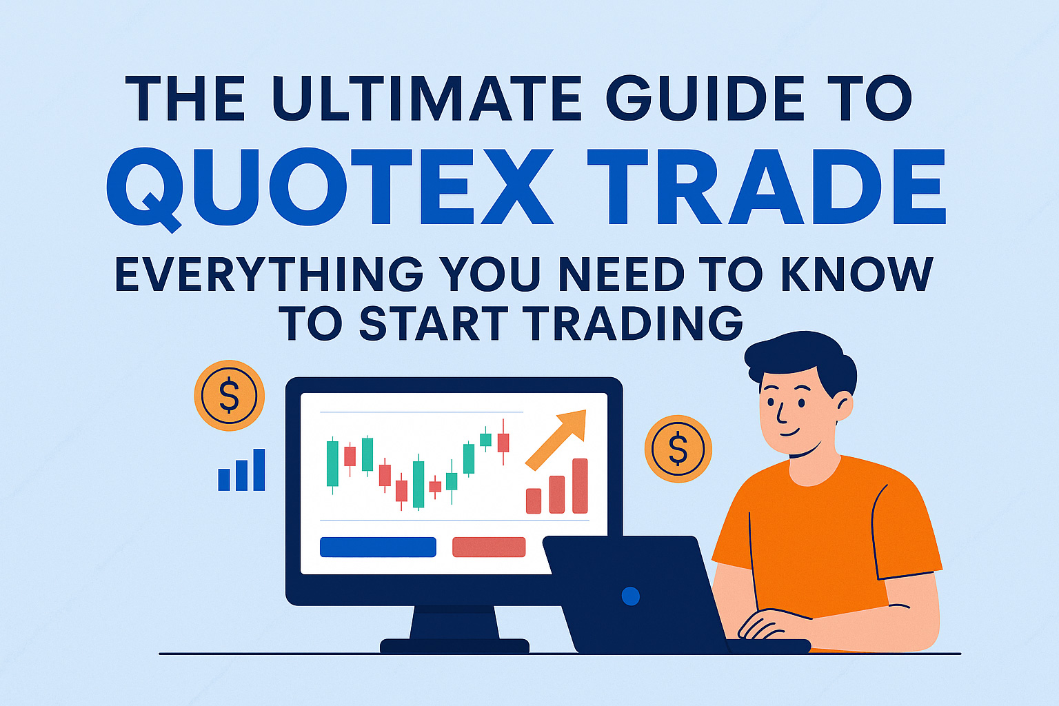 The Ultimate Guide to Quotex Trade: Everything You Need to Know to Start Trading